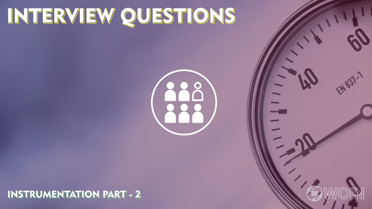 Interview Questions on Instrumentation Part-2 - WOIN