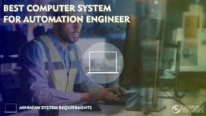 Minimum Computer Specifications for Automation Engineers - WOIN