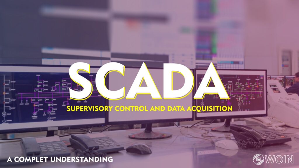 What is SCADA | A complete Guide - WOIN What is SCADA | A complete Guide - WOIN