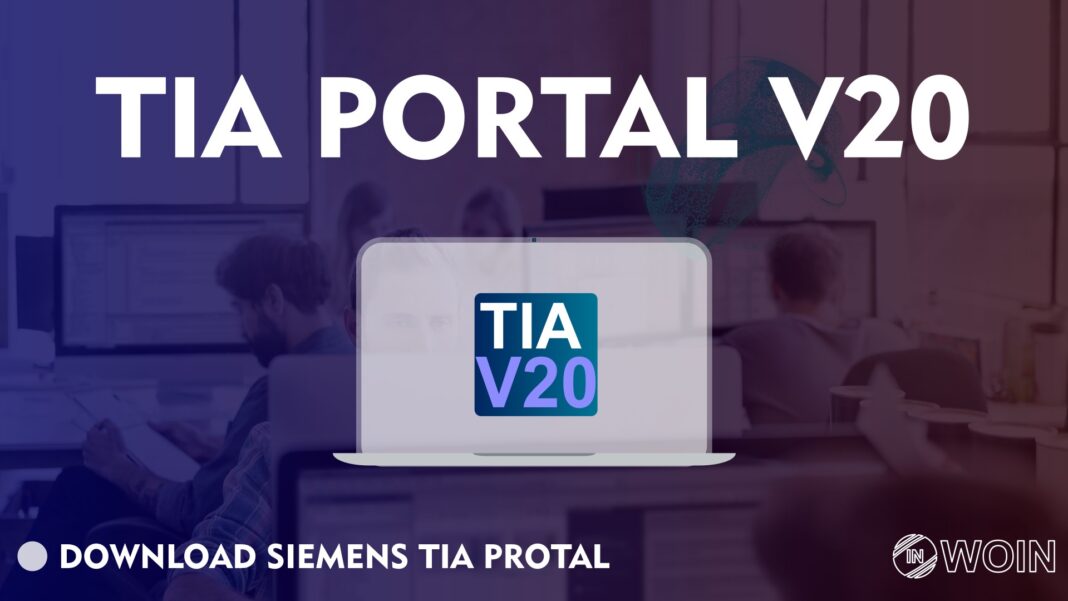 How to Download Siemens TIA Portal V20 trial version - WOIN